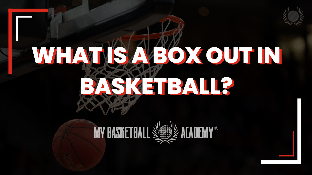 What Does Box Out Mean In Basketball 